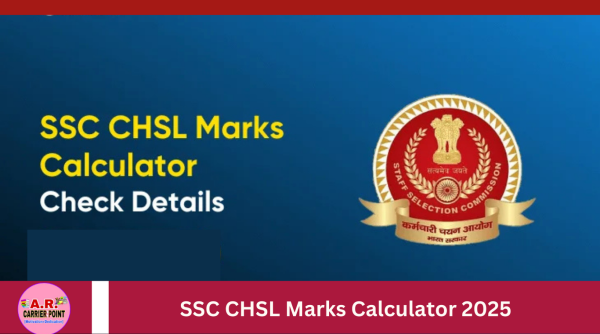 SSC CHSL Marks Calculator 2025 - AR Carrier Point