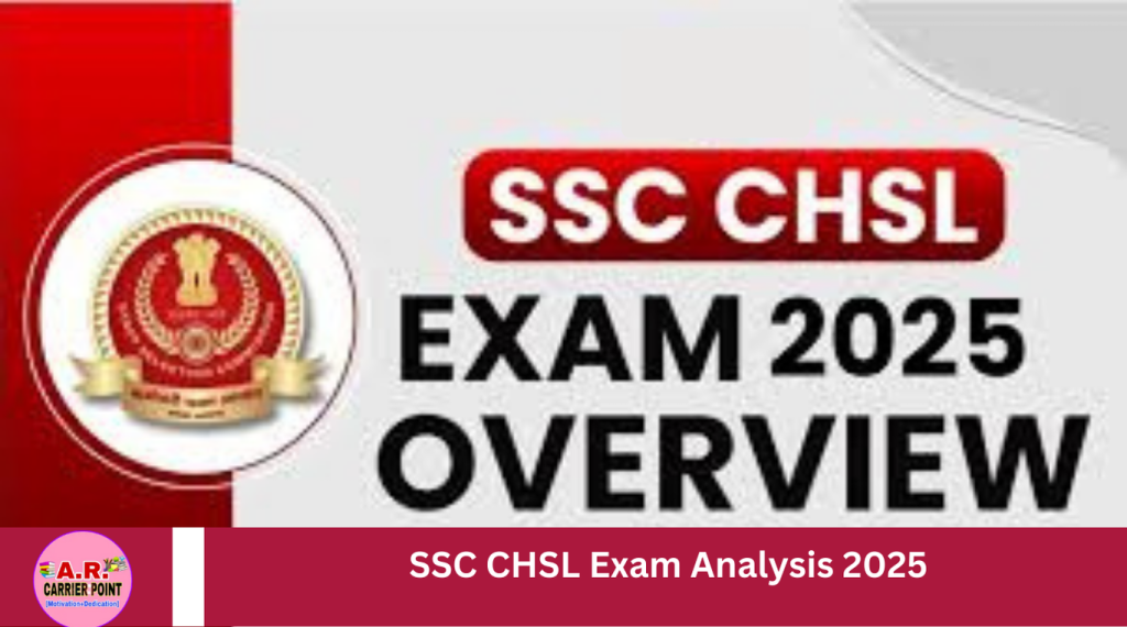 SSC CHSL Exam Analysis 2025 - AR Carrier Point