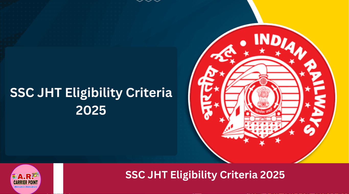 SSC JHT Eligibility Criteria 2025 - AR Carrier Point