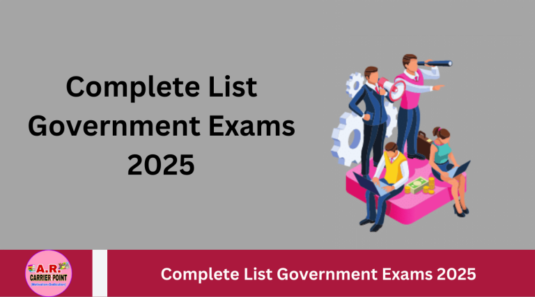 Complete List Government Exams 2025 - AR Carrier Point