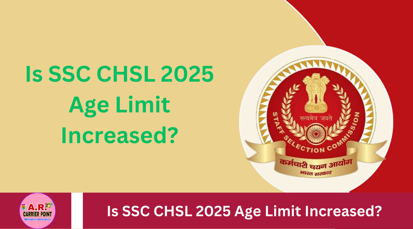 Is SSC CHSL 2025 Age Limit Increased? - AR Carrier Point