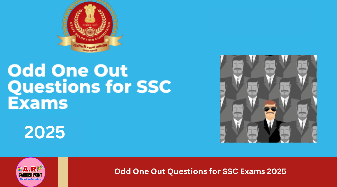 Odd One Out Questions for SSC Exams 2025 - AR Carrier Point