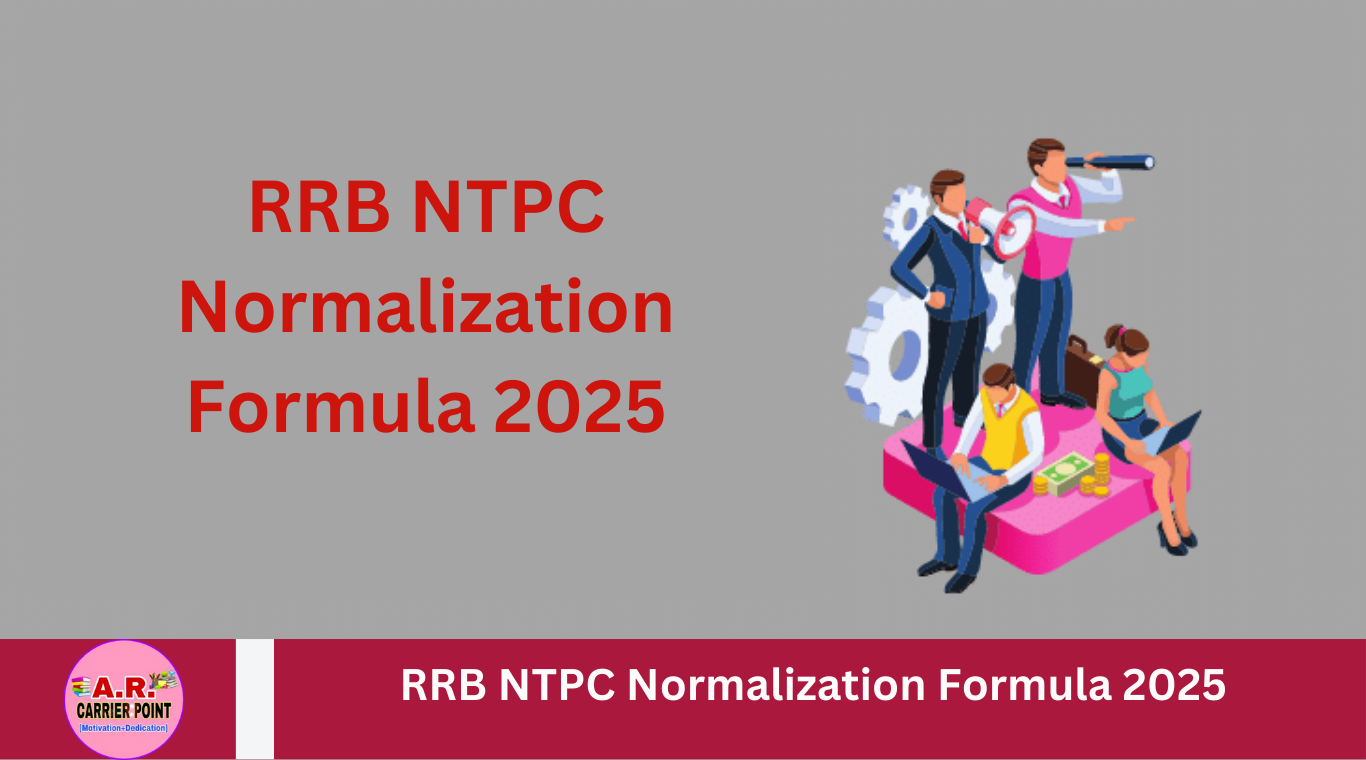 RRB NTPC Normalization Formula 2025 - AR Carrier Point