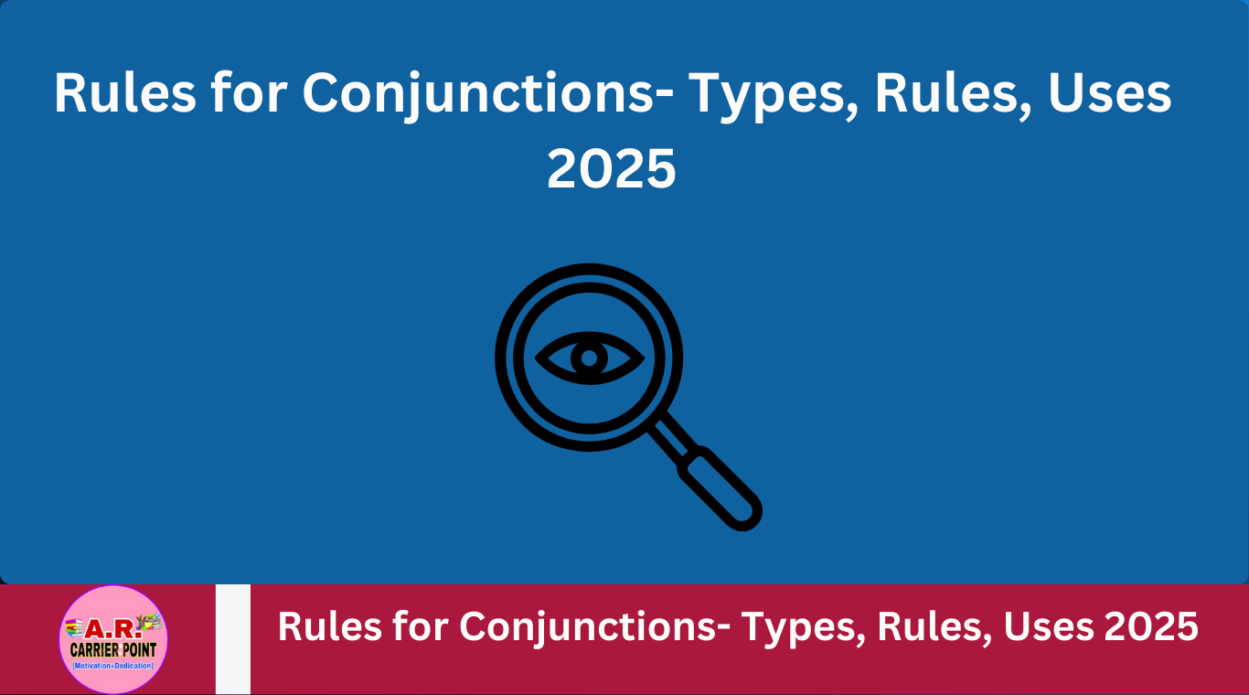 Rules for Conjunctions- Types, Rules, Uses 2025 - AR Carrier Point