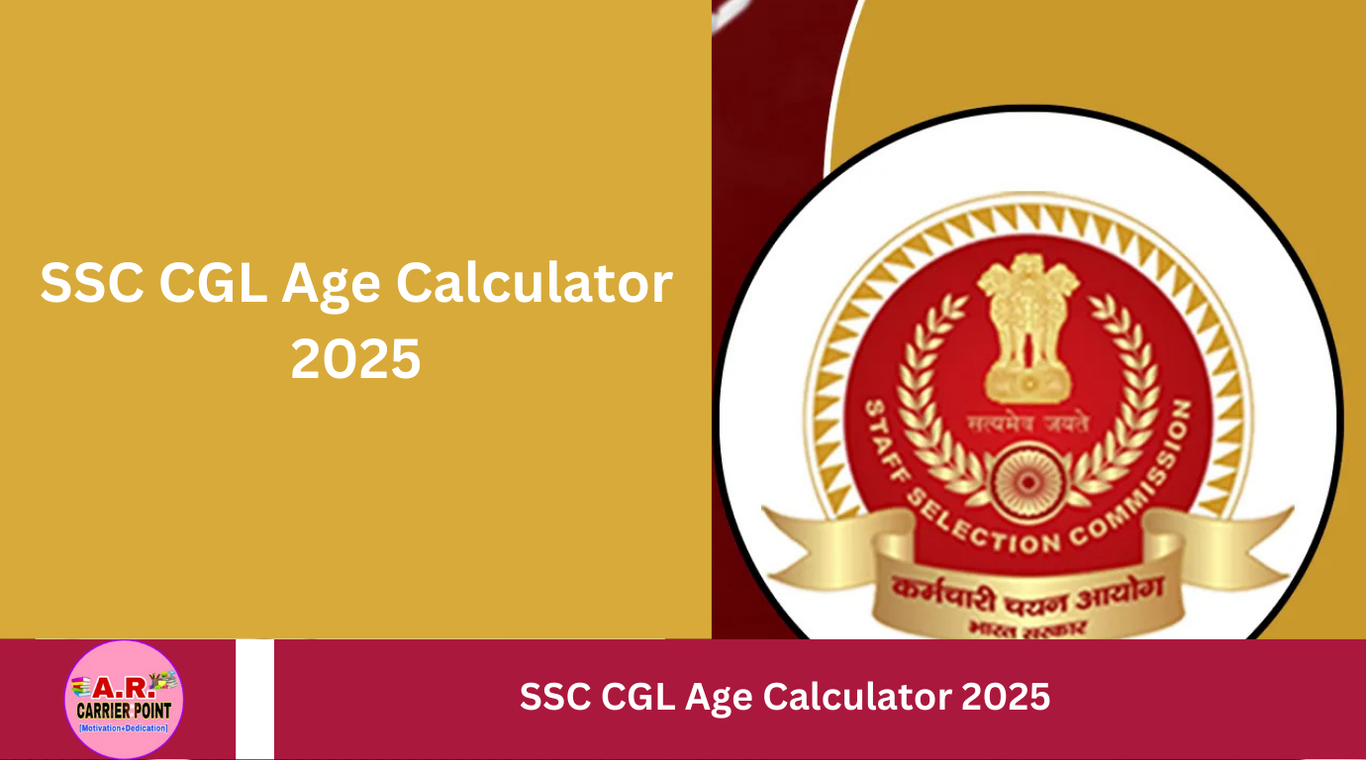 SSC CGL Age Calculator 2025 - AR Carrier Point