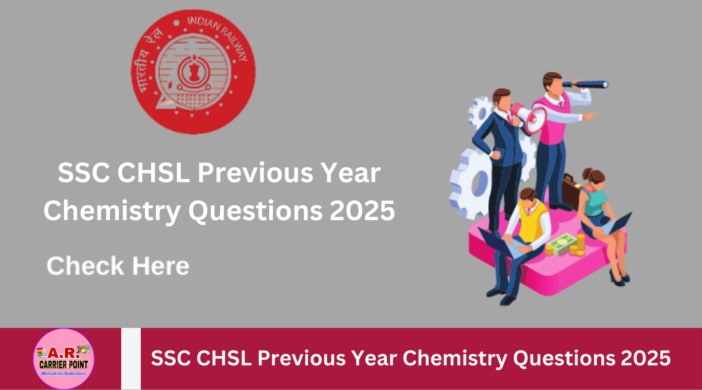 SSC CHSL Previous Year Chemistry Questions 2025 - AR Carrier Point