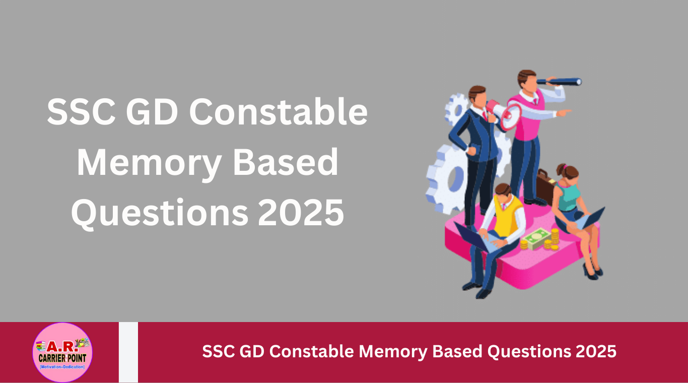 SSC GD Constable Memory Based Questions 2025 - AR Carrier Point