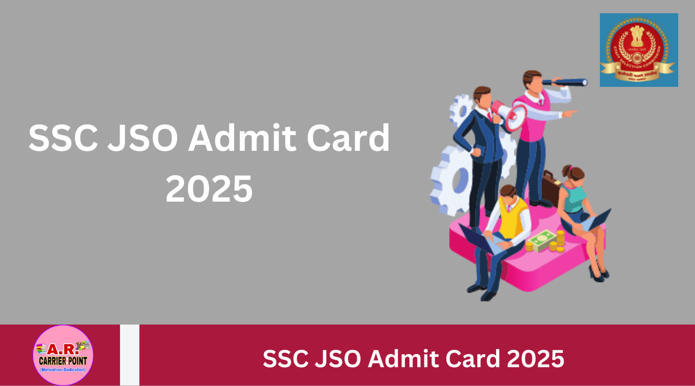 SSC JSO Admit Card 2025 - AR Carrier Point