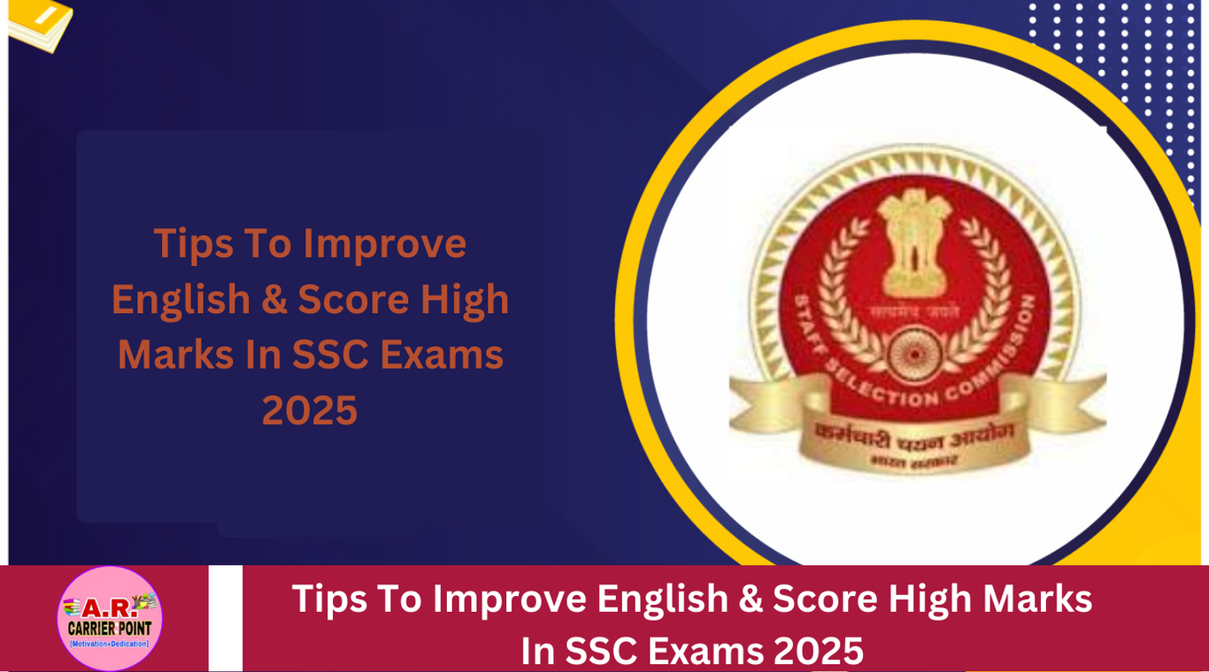 Tips To Improve English & Score High Marks In SSC Exams 2025 - AR ...