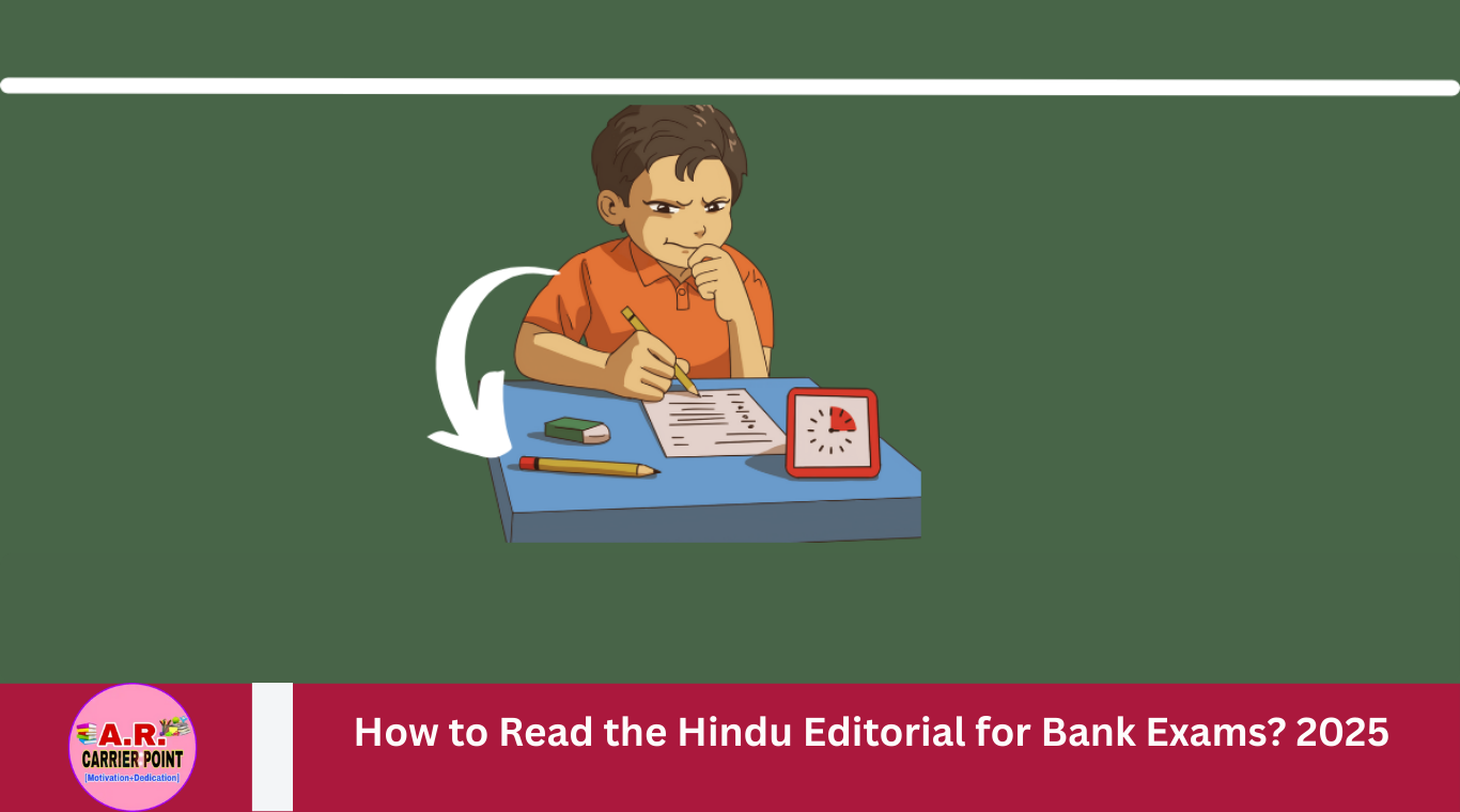 How to Read the Hindu Editorial for Bank Exams? 2025 - AR Carrier Point
