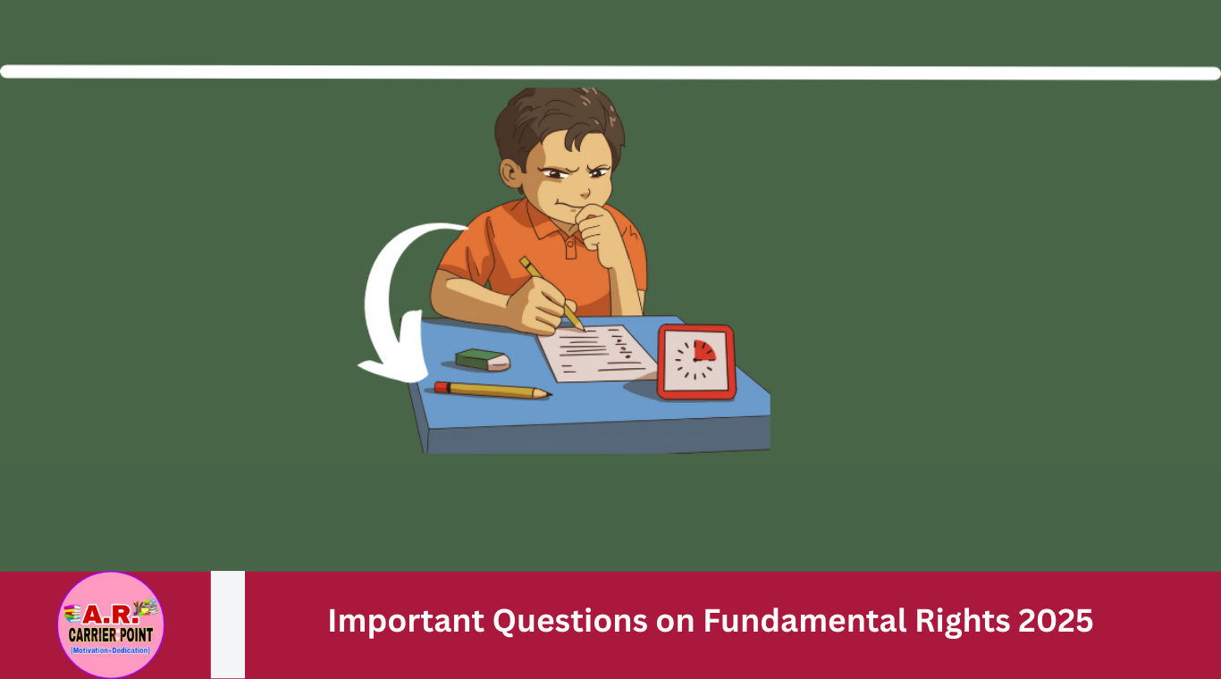 Important Questions on Fundamental Rights 2025 - AR Carrier Point