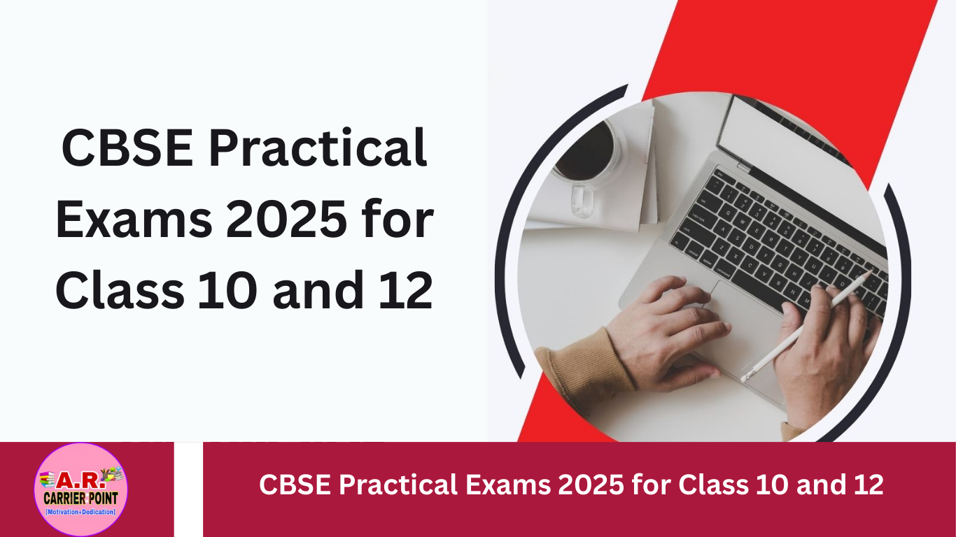 CBSE Practical Exams 2025 for Class 10 and 12 - AR Carrier Point