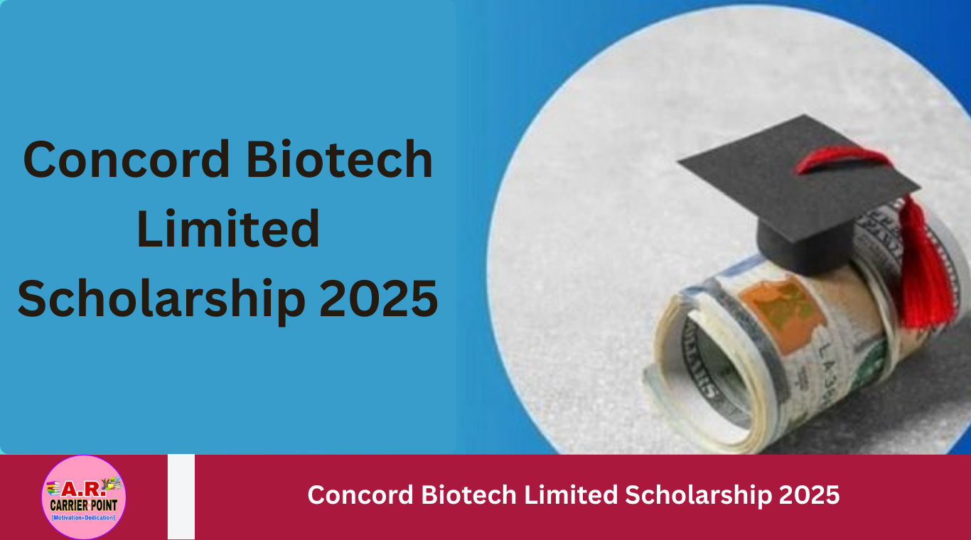 Concord Biotech Limited Scholarship 2025 - AR Carrier Point