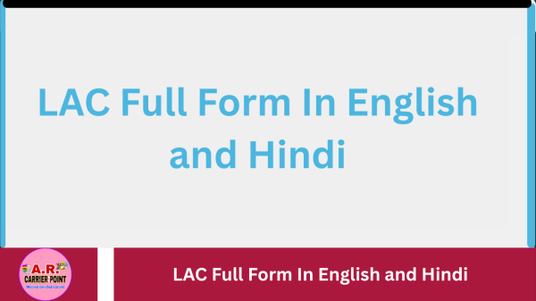 LAC Full Form In English and Hindi - AR Carrier Point