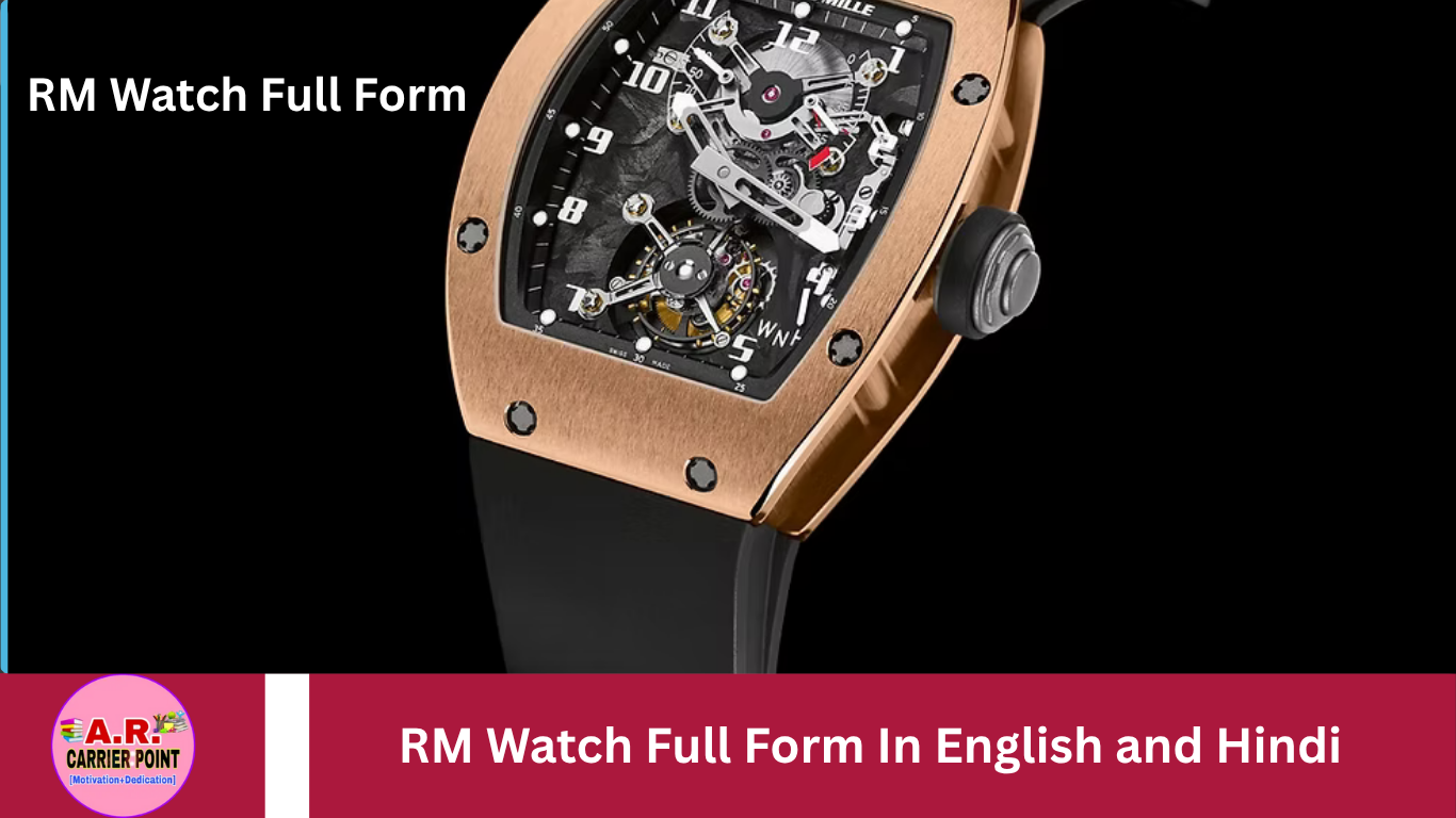 RM Watch Full Form In English and Hindi - AR Carrier Point