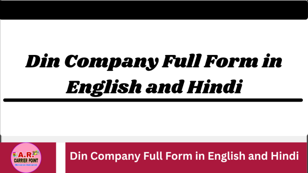 Din Company Full Form in English and Hindi - AR Carrier Point