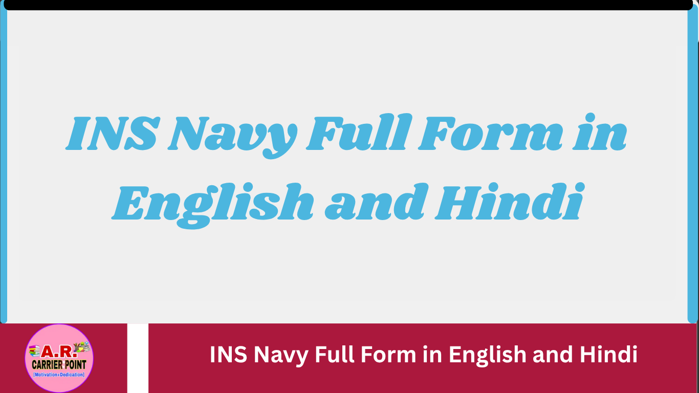 INS Navy Full Form in English and Hindi - AR Carrier Point
