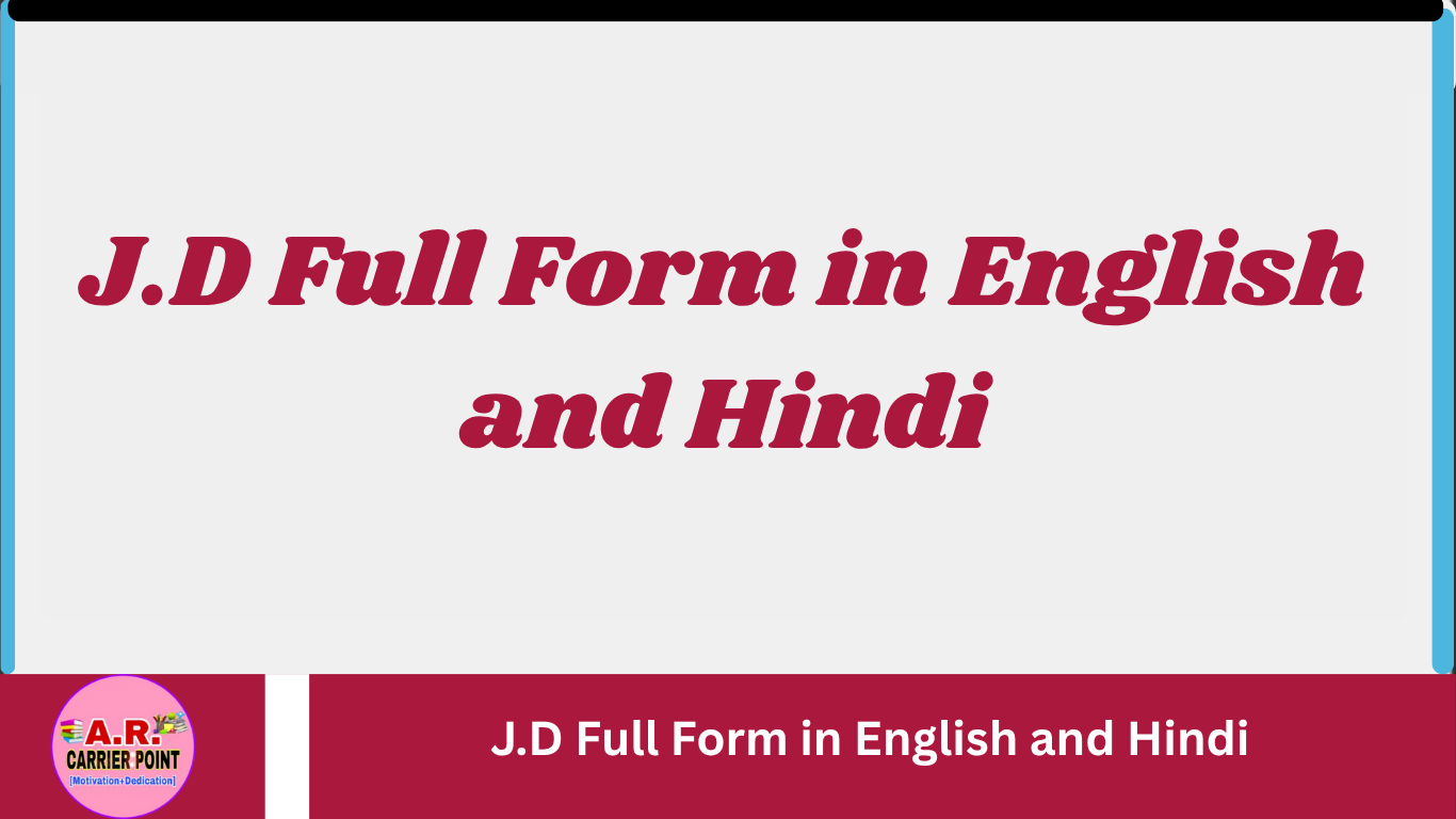 J.D Full Form in English and Hindi - AR Carrier Point
