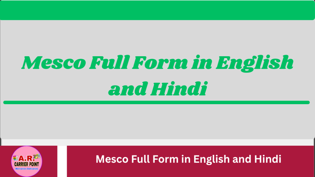 Mesco Full Form in English and Hindi - AR Carrier Point
