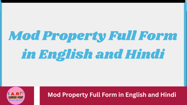 Mod Property Full Form in English and Hindi - AR Carrier Point
