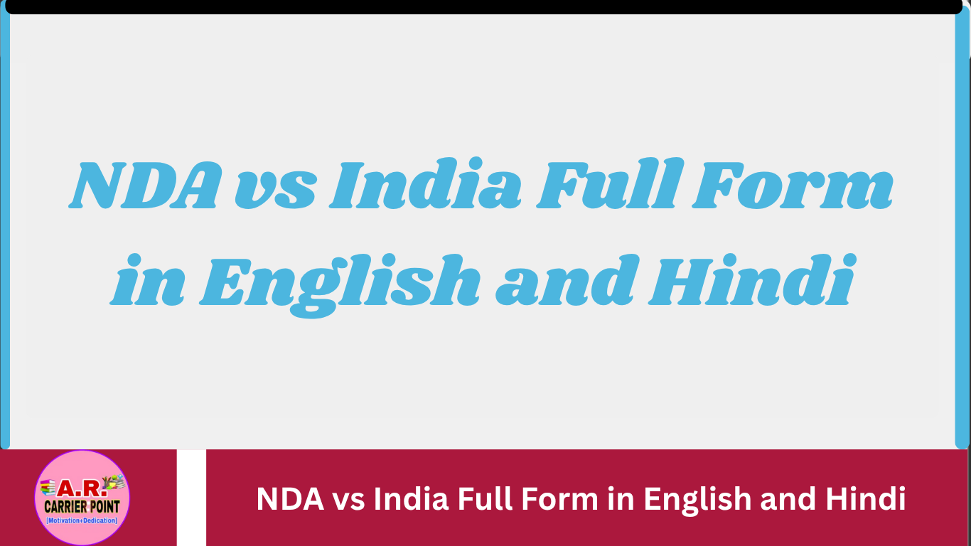 NDA vs India Full Form in English and Hindi - AR Carrier Point
