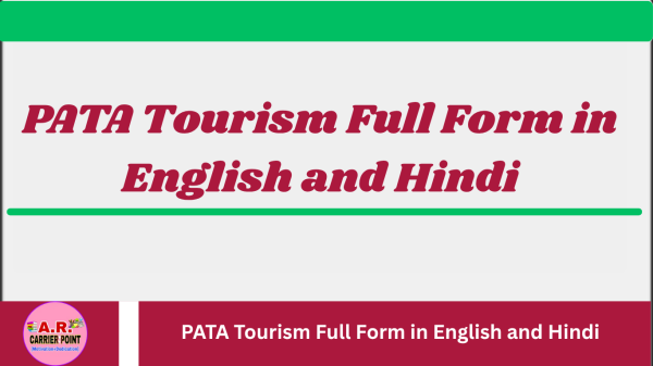 PATA Tourism Full Form in English and Hindi - AR Carrier Point