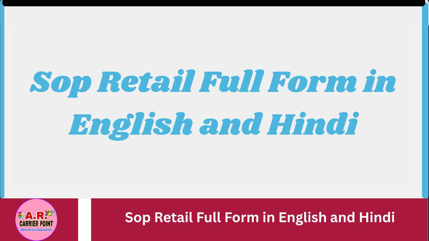 Sop Retail Full Form in English and Hindi - AR Carrier Point