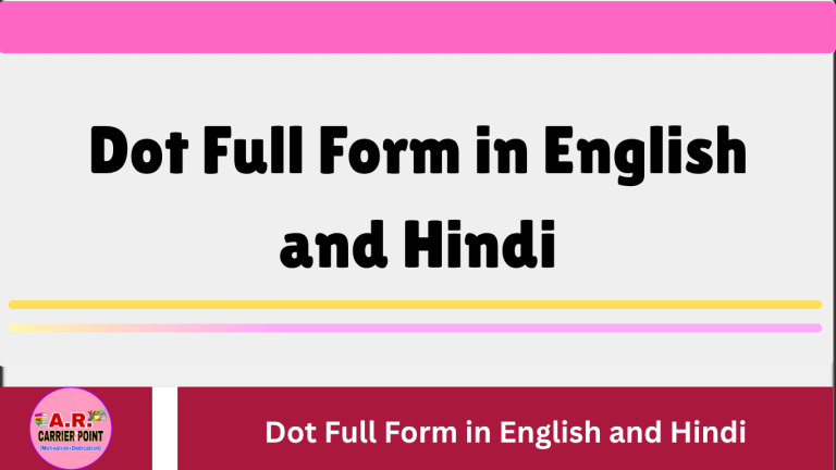 Dot Full Form in English and Hindi - AR Carrier Point