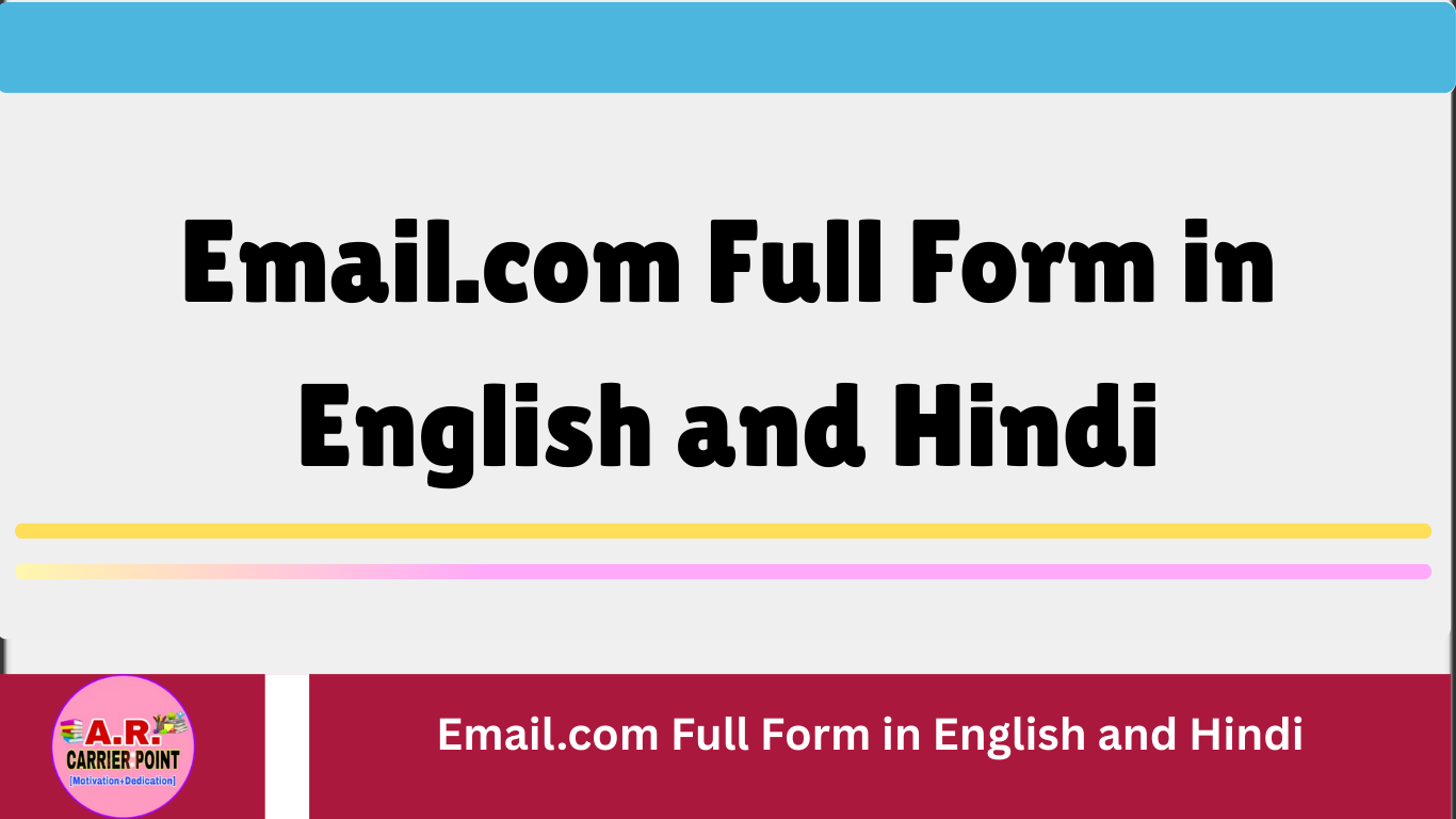Email.com Full Form in English and Hindi - AR Carrier Point