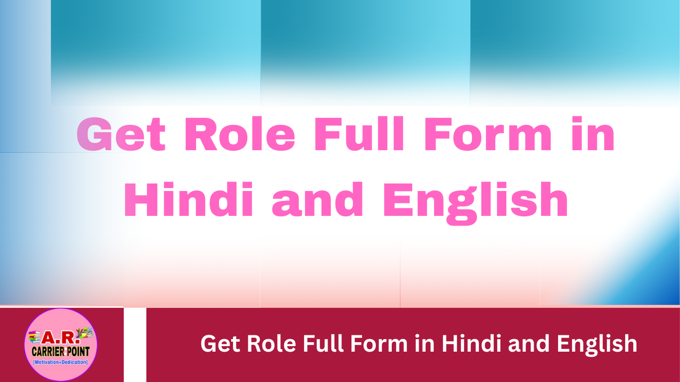 Get Role Full Form in Hindi and English - AR Carrier Point