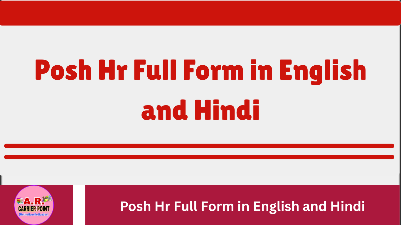 Posh Hr Full Form in English and Hindi - AR Carrier Point