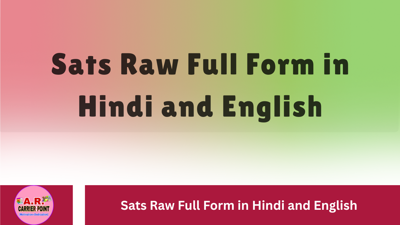 Sats Raw Full Form in Hindi and English - AR Carrier Point