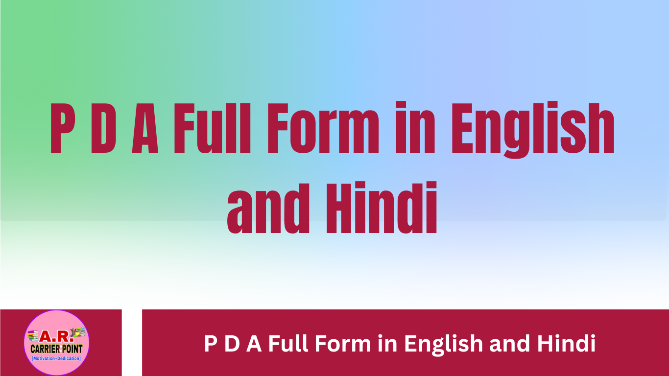 P D A Full Form in English and Hindi - AR Carrier Point