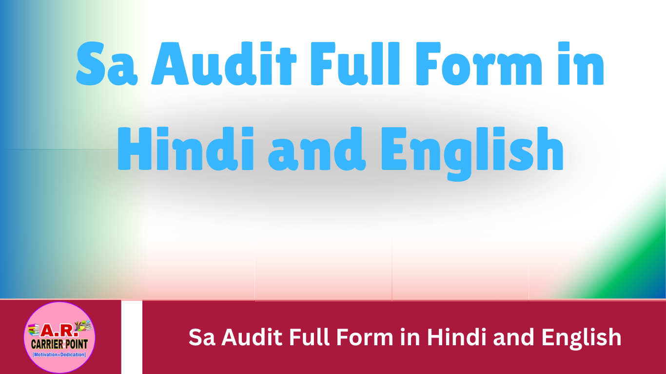 Sa Audit Full Form in Hindi and English - AR Carrier Point