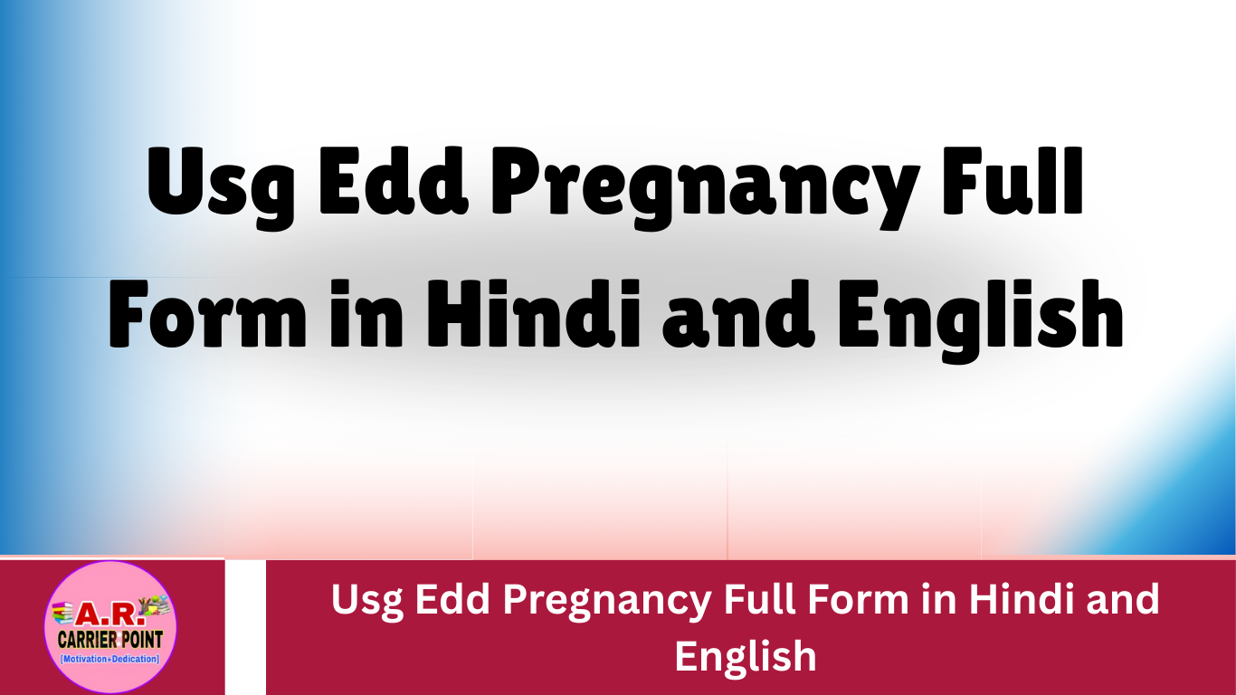 Usg Edd Pregnancy Full Form in Hindi and English - AR Carrier Point