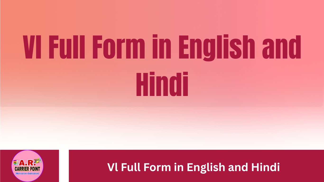 Vl Full Form in English and Hindi - AR Carrier Point