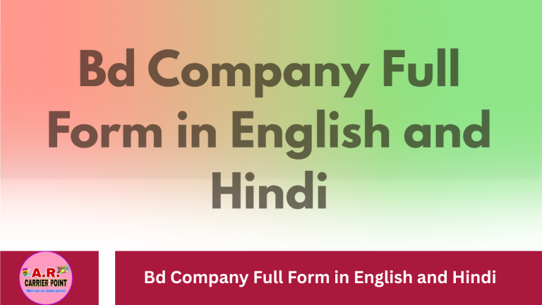 Bd Company Full Form in English and Hindi - AR Carrier Point