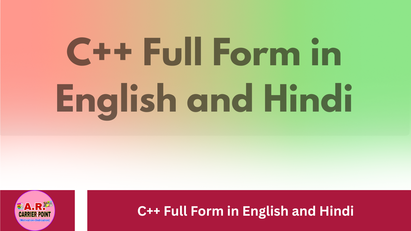 C++ Full Form in English and Hindi - AR Carrier Point
