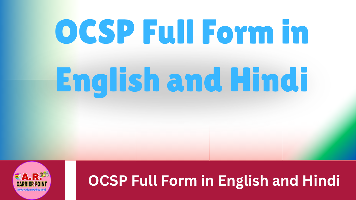 OCSP Full Form in English and Hindi - AR Carrier Point
