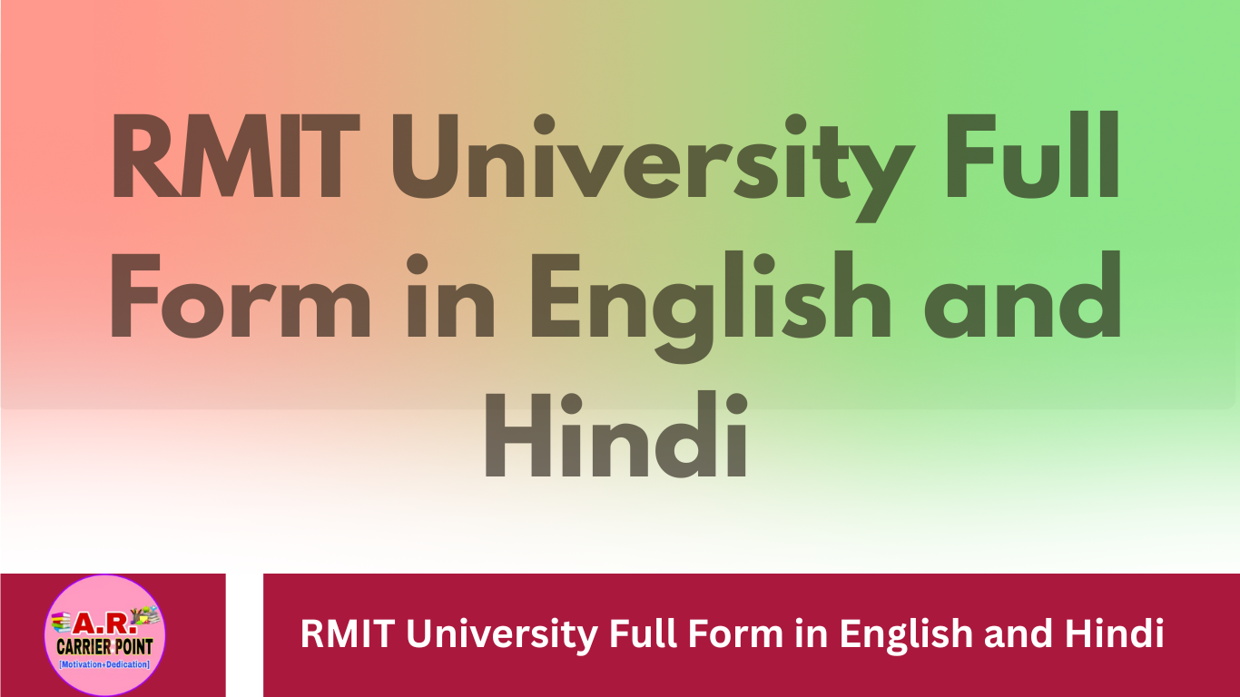 RMIT University Full Form in English and Hindi - AR Carrier Point