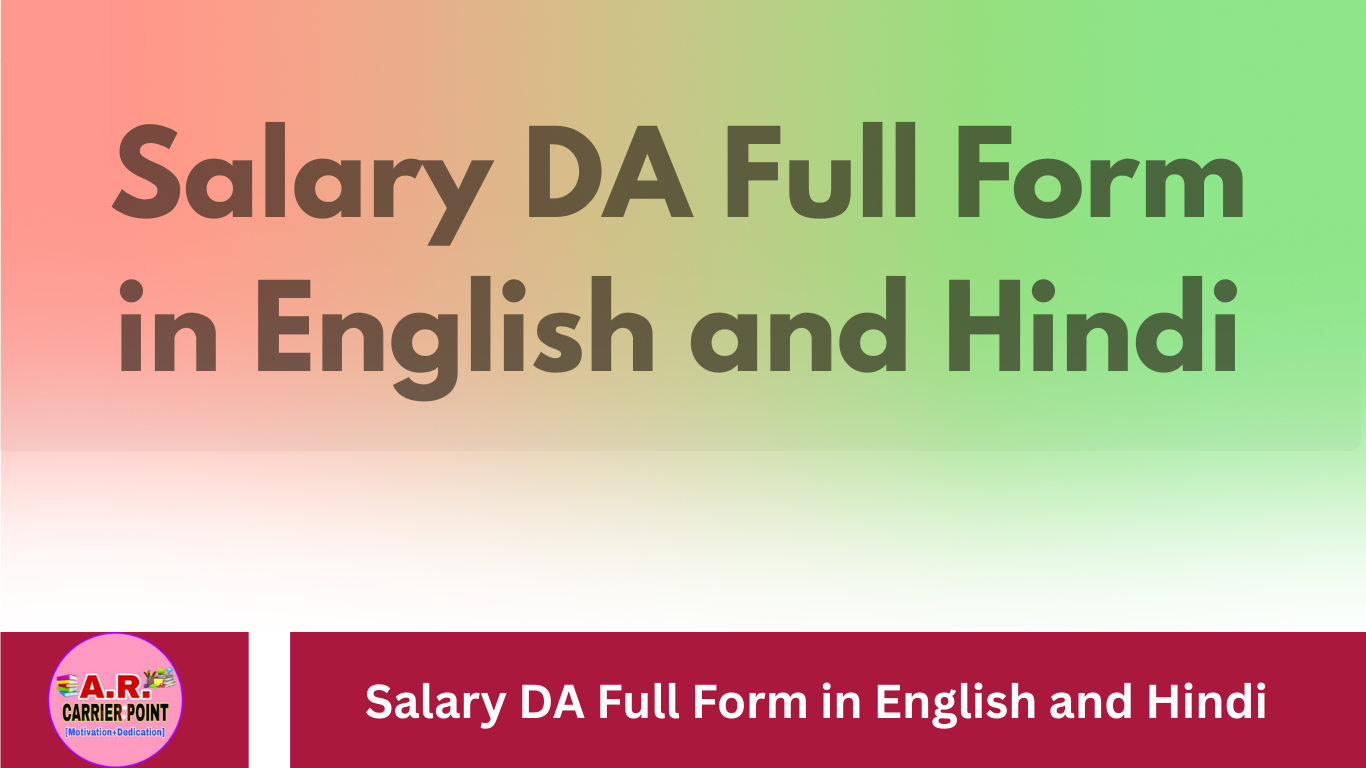 Salary DA Full Form in English and Hindi - AR Carrier Point