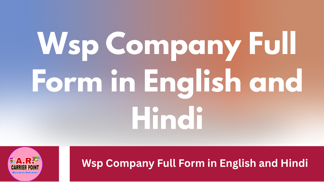 Wsp Company Full Form in English and Hindi - AR Carrier Point