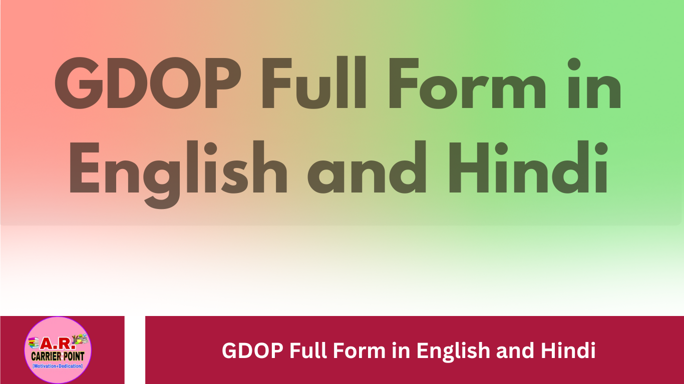 GDOP Full Form in English and Hindi - AR Carrier Point