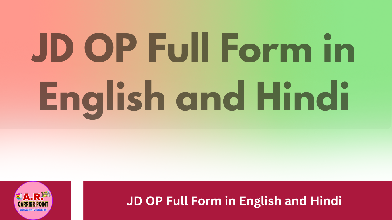 JD OP Full Form in English and Hindi - AR Carrier Point