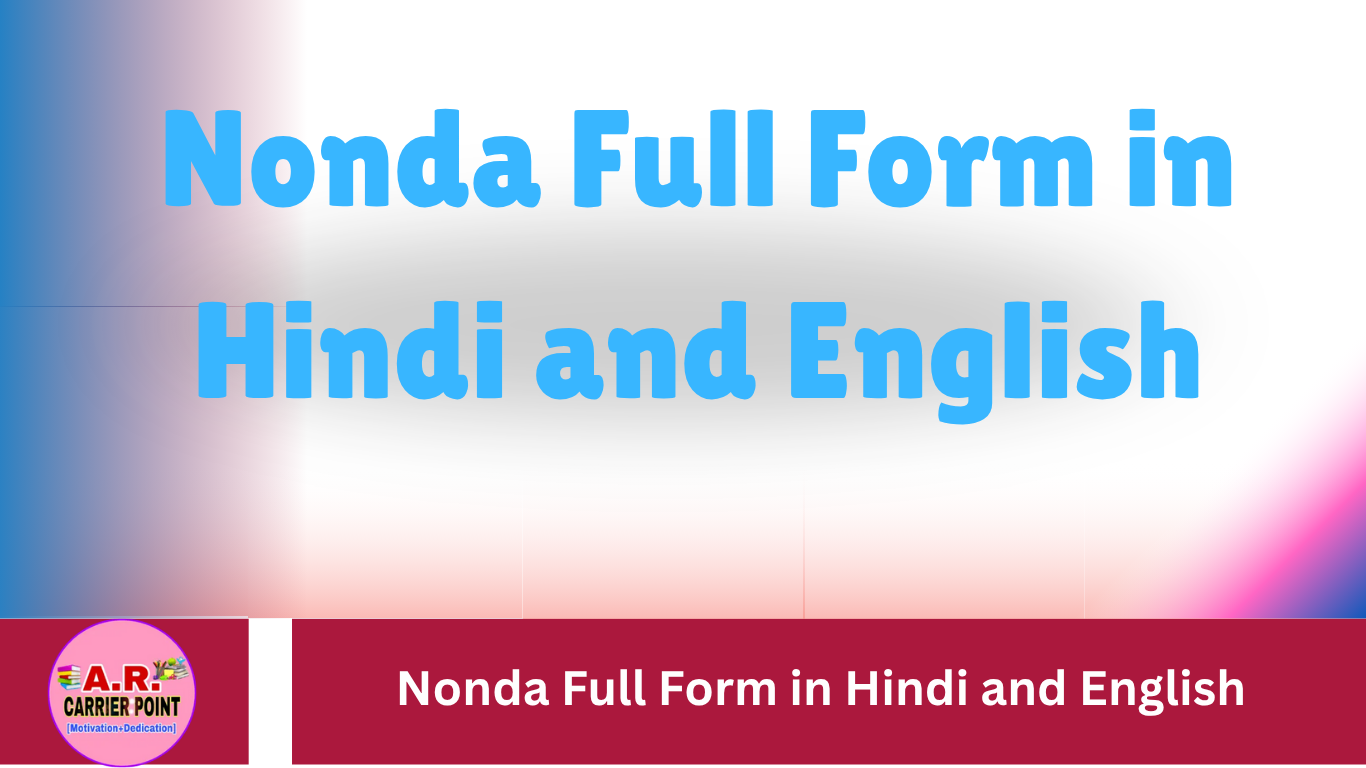 Nonda Full Form in Hindi and English - AR Carrier Point