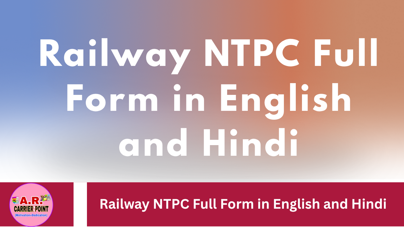 Railway NTPC Full Form in English and Hindi - AR Carrier Point