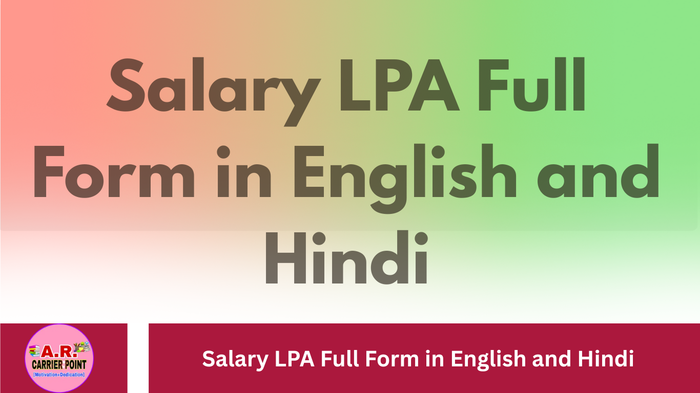 Salary LPA Full Form in English and Hindi - AR Carrier Point