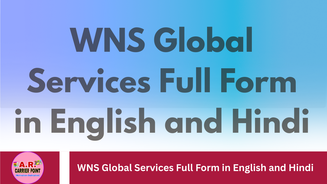 WNS Global Services Full Form in English and Hindi - AR Carrier Point