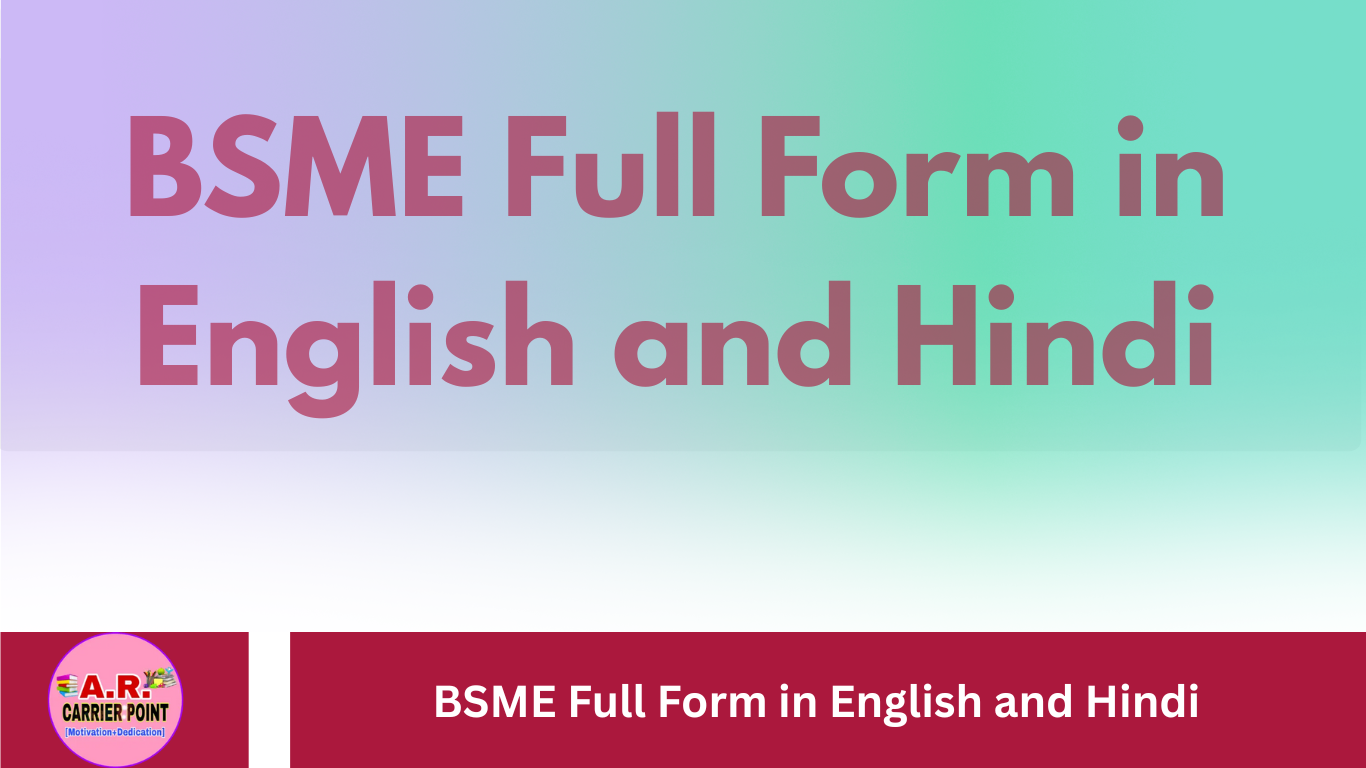BSME Full Form in English and Hindi - AR Carrier Point