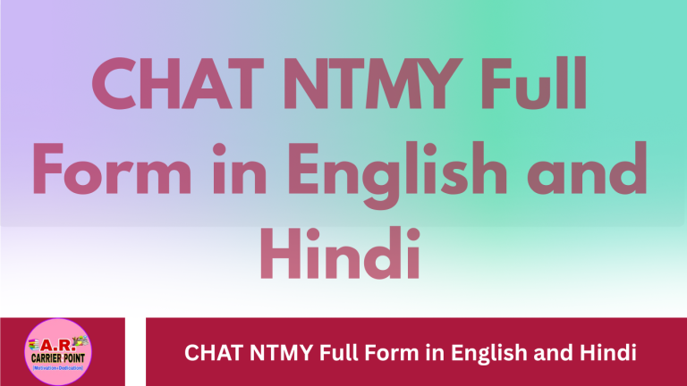 CHAT NTMY Full Form in English and Hindi - AR Carrier Point